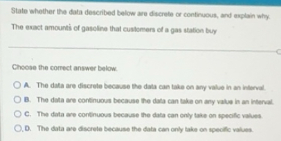 Solved: State whether the data described below are discrete or ...