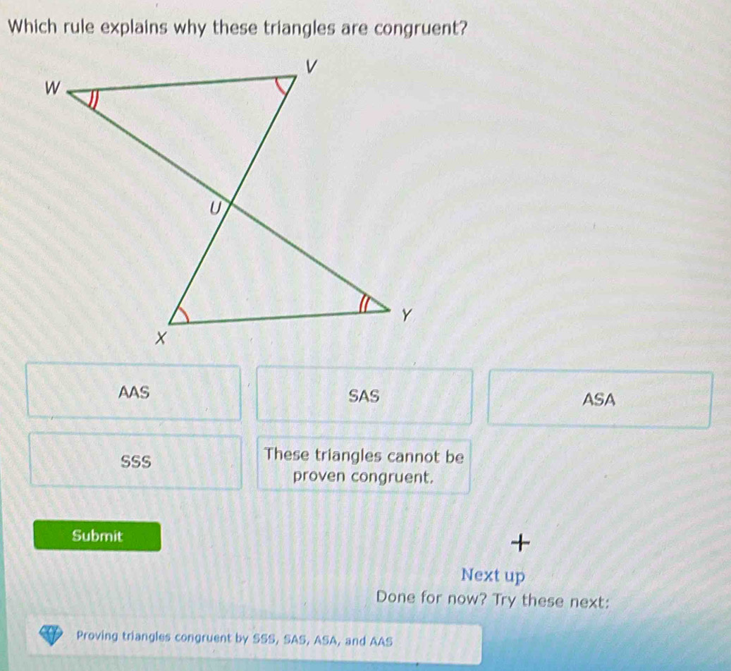 Solved: Which rule explains why these triangles are congruent? AAS SAS ...