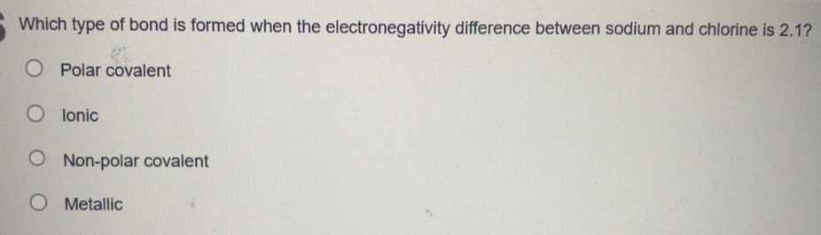 Solved: Which type of bond is formed when the electronegativity ...