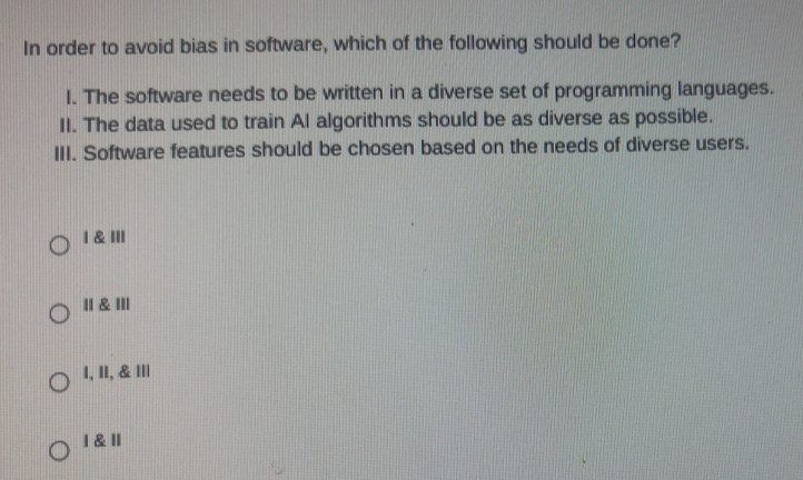 Solved: In order to avoid bias in software, which of the following ...