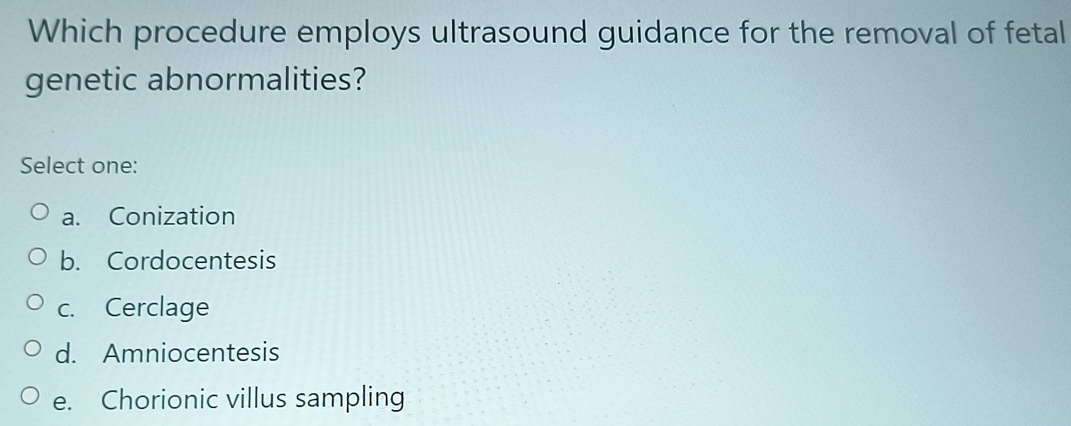 Solved: Which procedure employs ultrasound guidance for the removal of ...