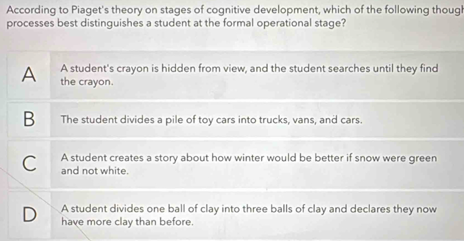 Solved: According to Piaget's theory on stages of cognitive development ...
