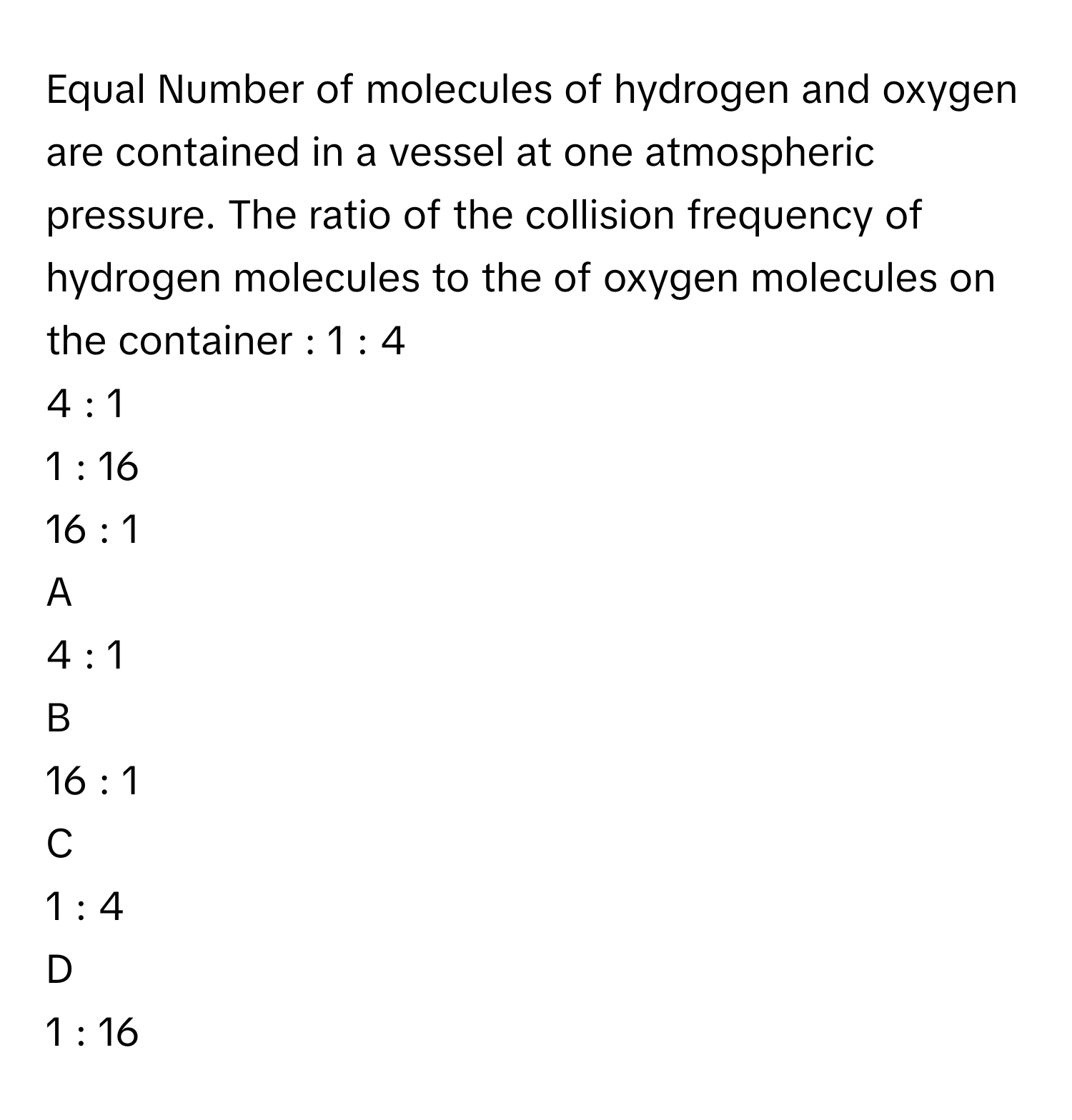 Solved: Equal Number of molecules of hydrogen and oxygen are contained ...