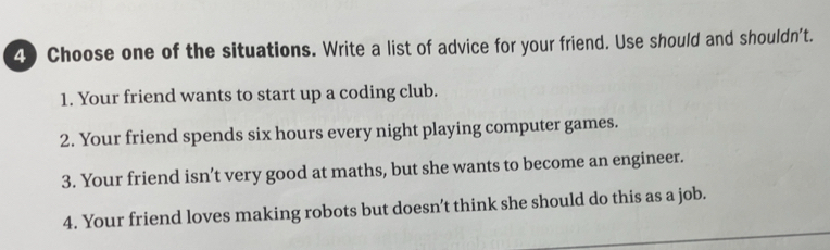 Giải quyết:Choose one of the situations. Write a list of advice for ...