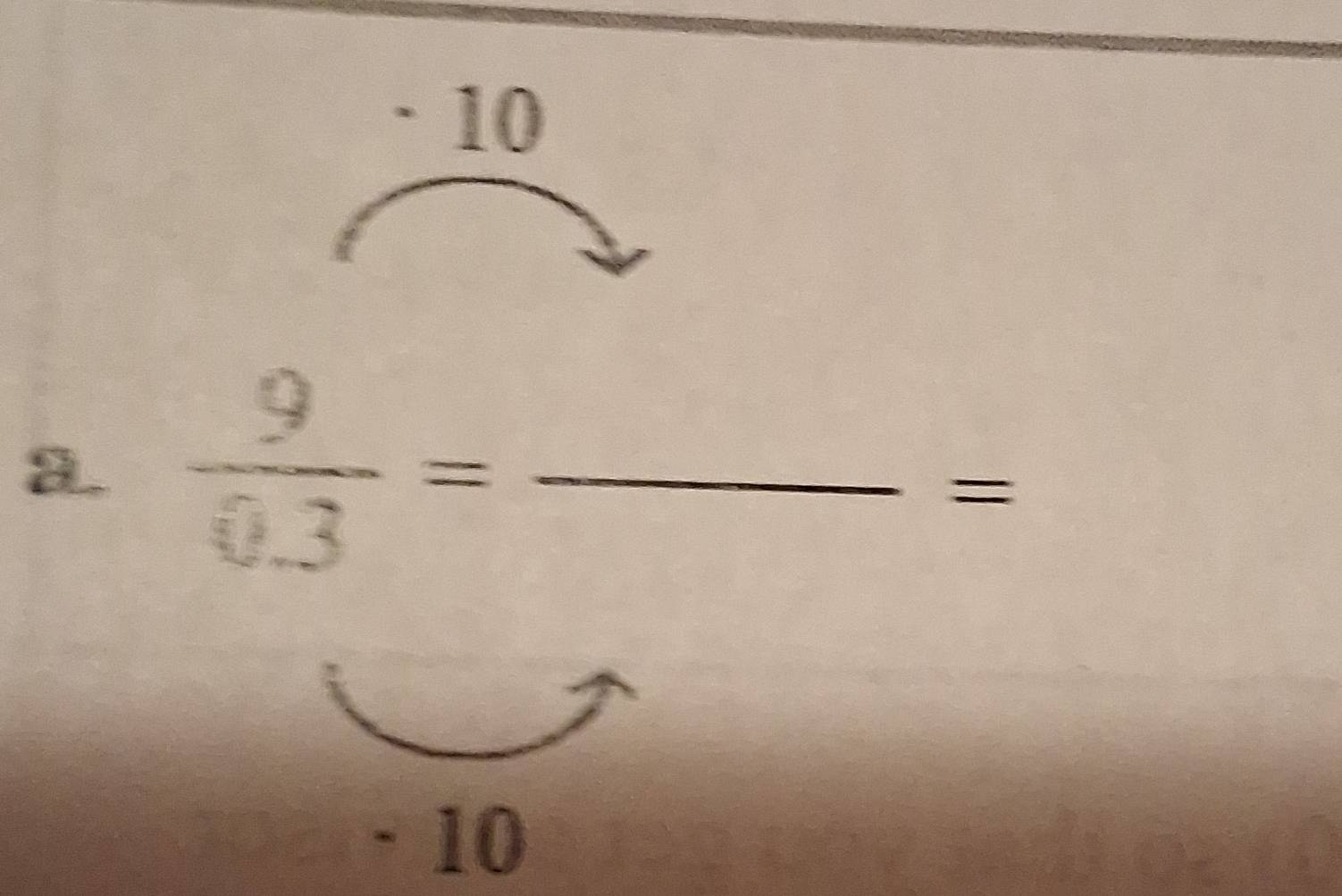 Solved: · 10 a. 9/0.3 = _ = · 10 [Math]