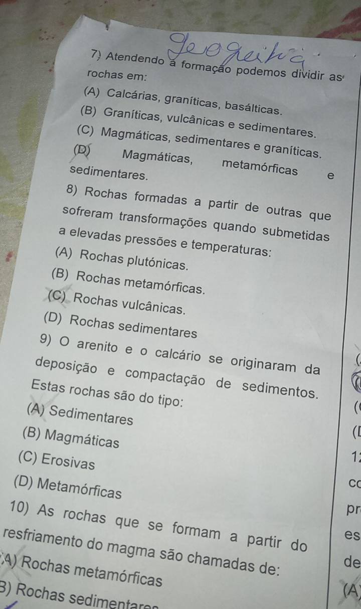 Resolvido:Atendendo a formação podemos dividir as rochas em: (A ...