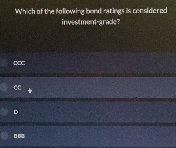 Solved: Which of the following bond ratings is considered investment ...