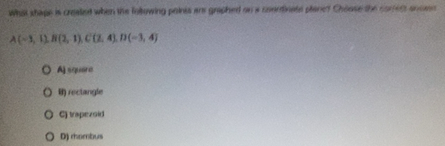 Solved: what shape is created when the foltowing points ans graphed on ...