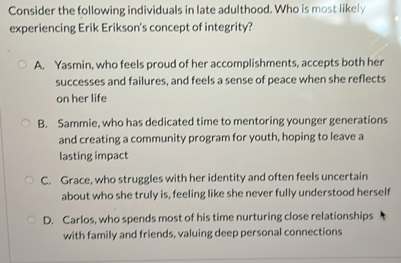 Solved: Consider the following individuals in late adulthood. Who is ...