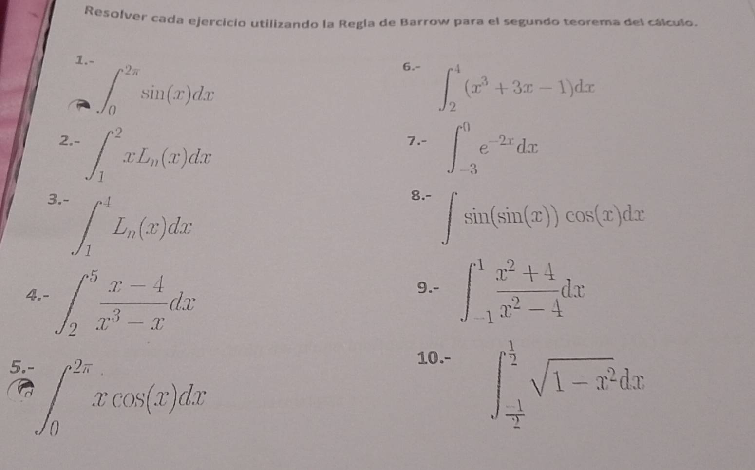 Resuelto:Resolver cada ejercicio utilizando la Regla de Barrow para el ...