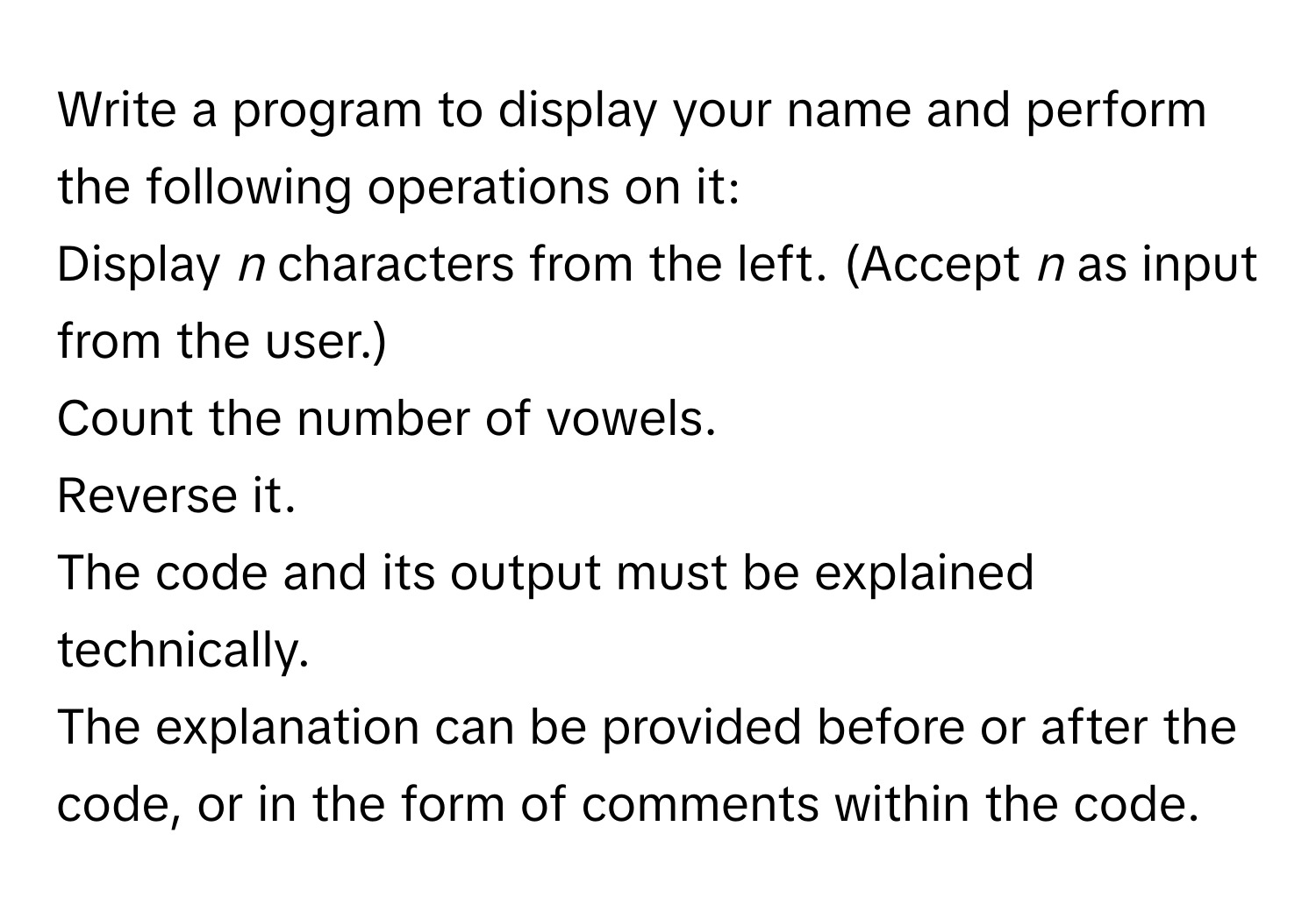 Solved: Write a program to display your name and perform the following ...