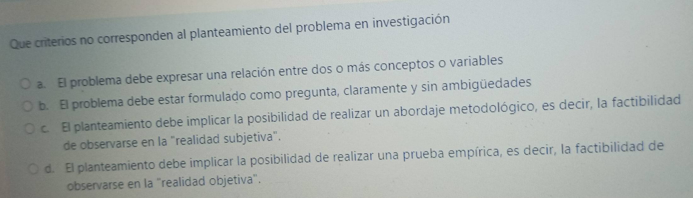Resuelto:Que criterios no corresponden al planteamiento del problema en ...