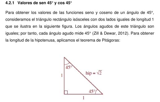Resuelto:Valores de sen 45° y cos 45° Para obtener los valores de las ...