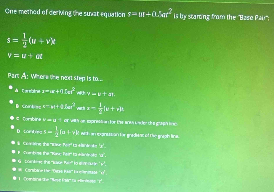 Solved: One method of deriving the suvat equation s=ut+0.5at^2 is by ...