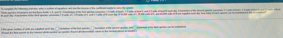 Solved: To complete the follwoing exercise, write a system of equations ...