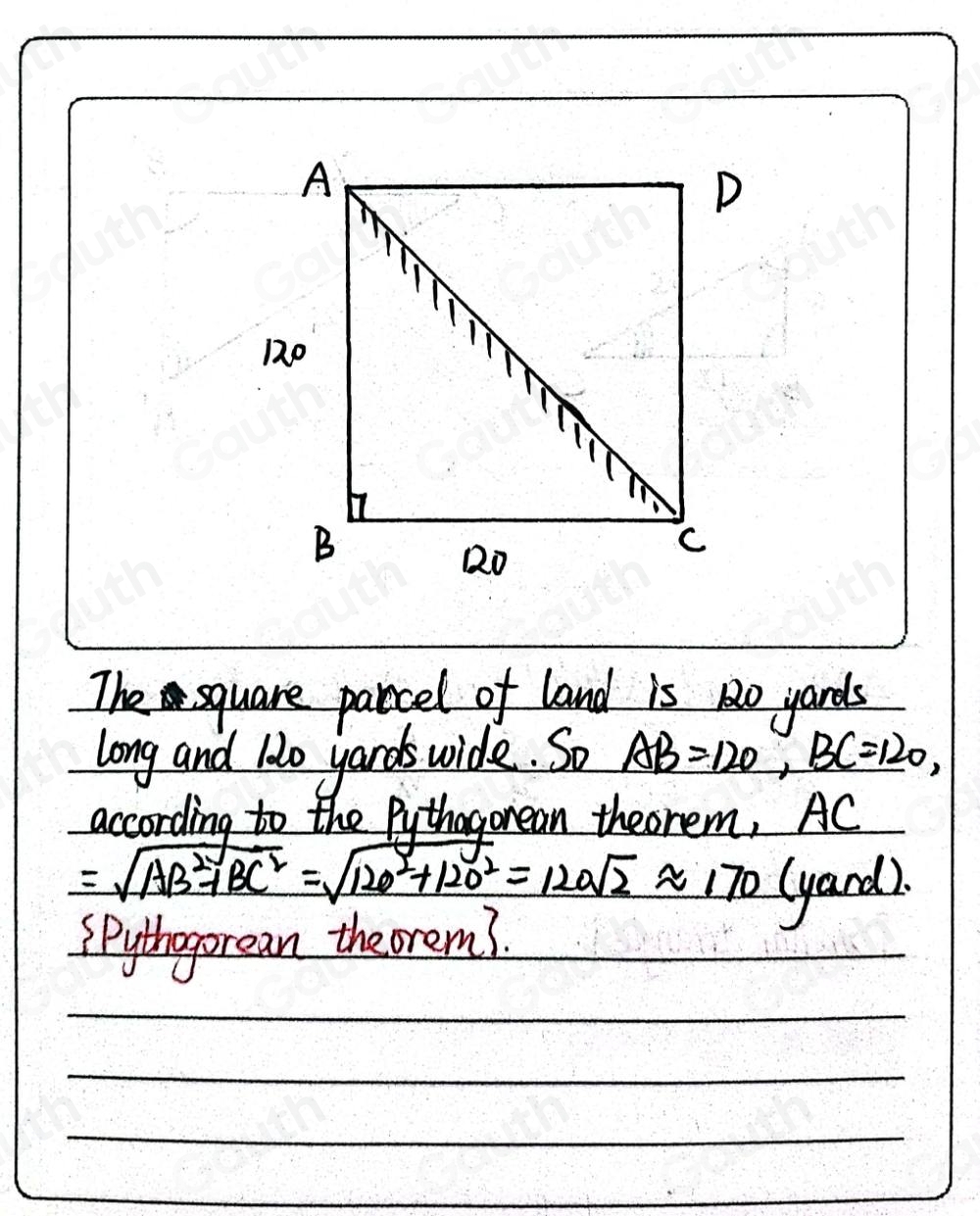 Solved: Bryan has a square parcel of land that is 120 yards long and ...