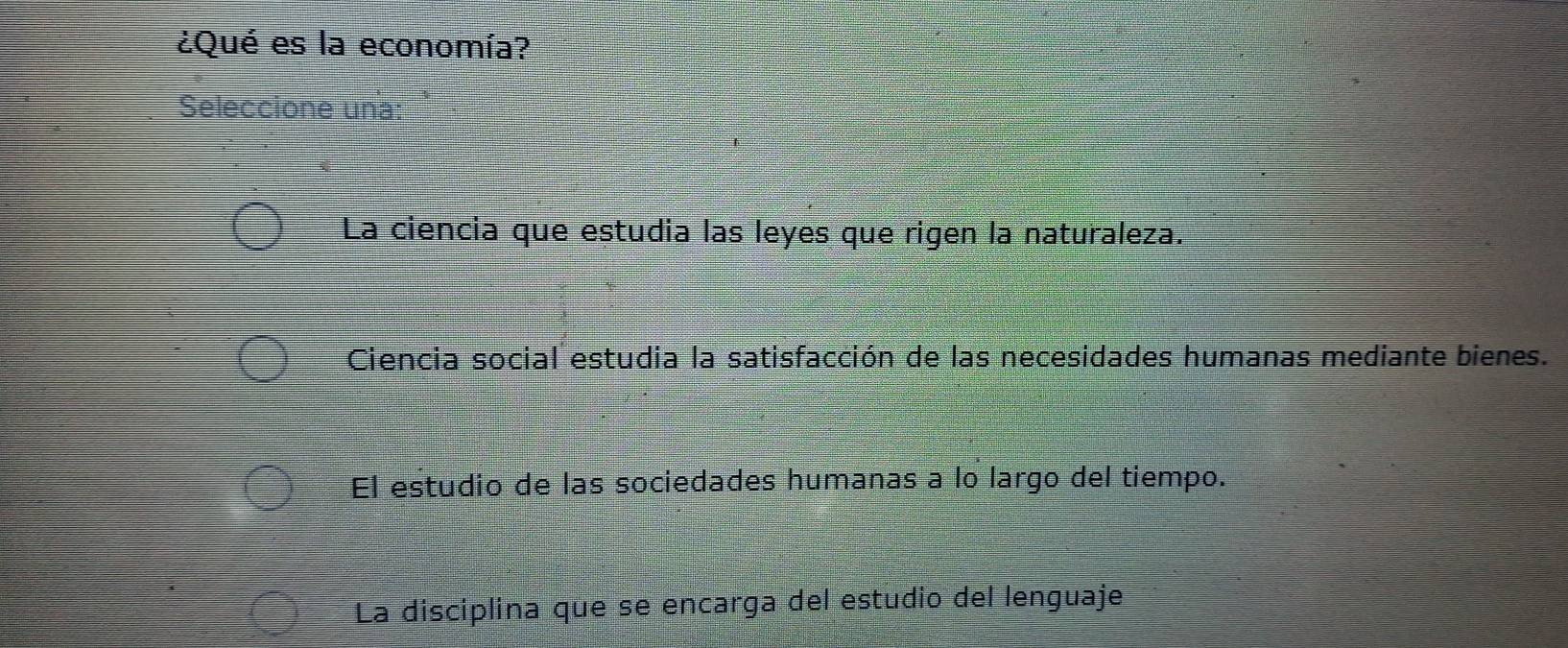 Resuelto:¿Qué es la economía? Seleccione una: La ciencia que estudia ...