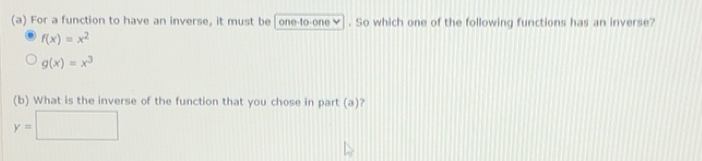Solved: For a function to have an inverse, it must be [one-to-one ...