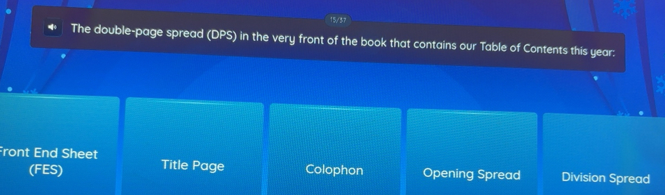 Solved: 15/37 The double-page spread (DPS) in the very front of the ...