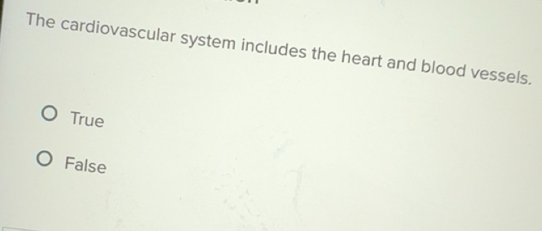 Solved: The cardiovascular system includes the heart and blood vessels ...