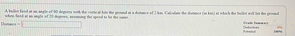 Solved: A bullet fired at an angle of 60 degrees with the vertical hits ...