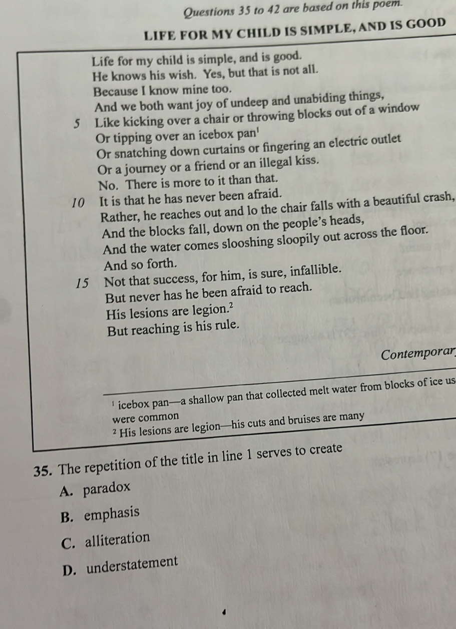 Solved: to 42 are based on this poem. LIFE FOR MY CHILD IS SIMPLE, AND ...