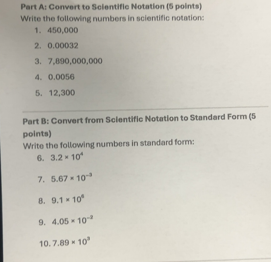 Solved: Convert to Scientific Notation (5 points) Write the following numbers in scientific ...