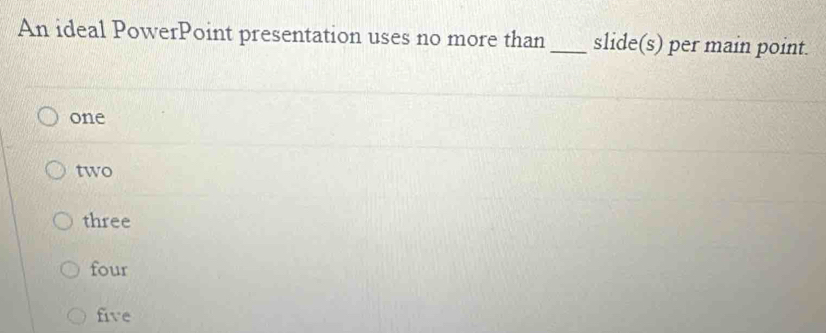 Solved: An ideal PowerPoint presentation uses no more than _slide(s ...