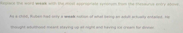 Solved: Replace the word weak with the most appropriate synonym from ...