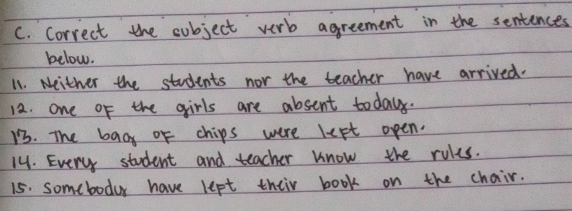Solved: Correct the subject verb agreement in the sentences below. 11 ...