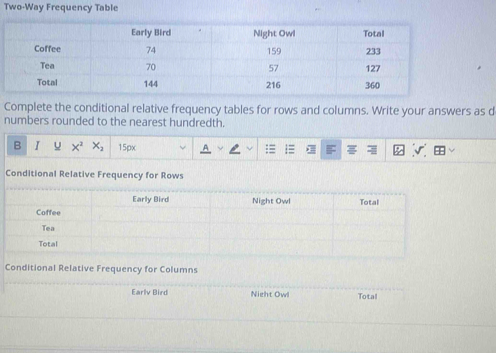 Solved: Two-Way Frequency Table Complete the conditional relative frequency tables for rows and ...