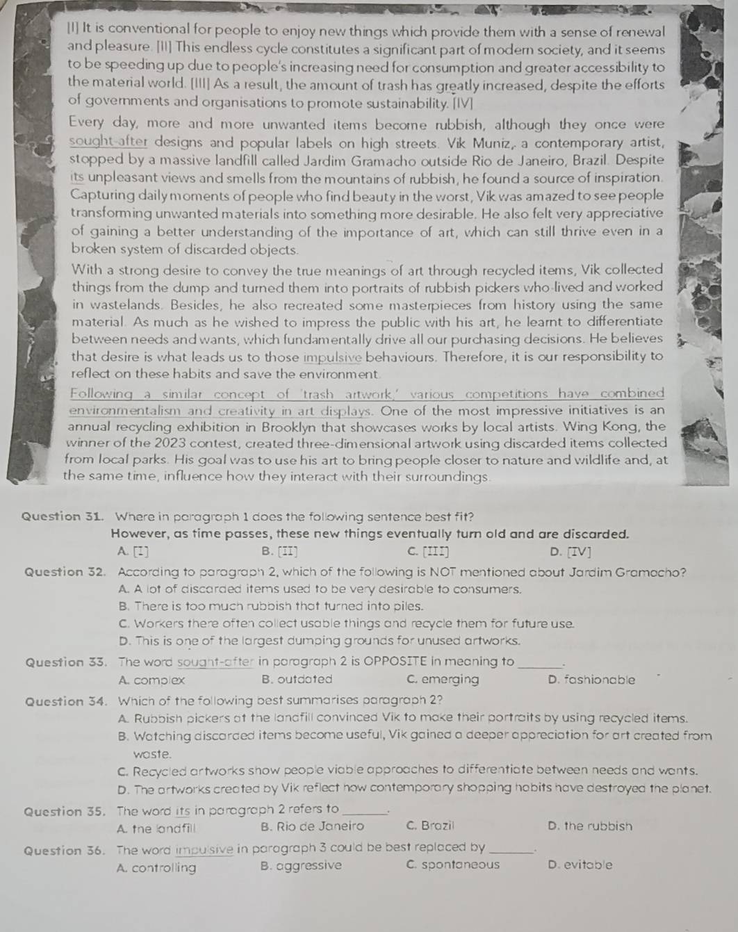 Giải quyết:[I] It is conventional for people to enjoy new things which ...