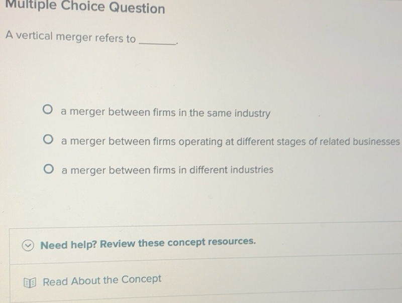 Solved: vertical merger refers to _. a merger between firms in the same ...