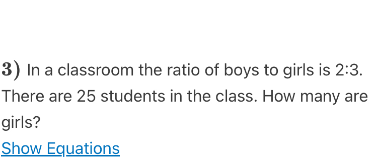 Solved: In a classroom the ratio of boys to girls is 2:3. There are 25 ...