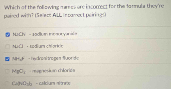 Solved: Which of the following names are incorrect for the formula they ...