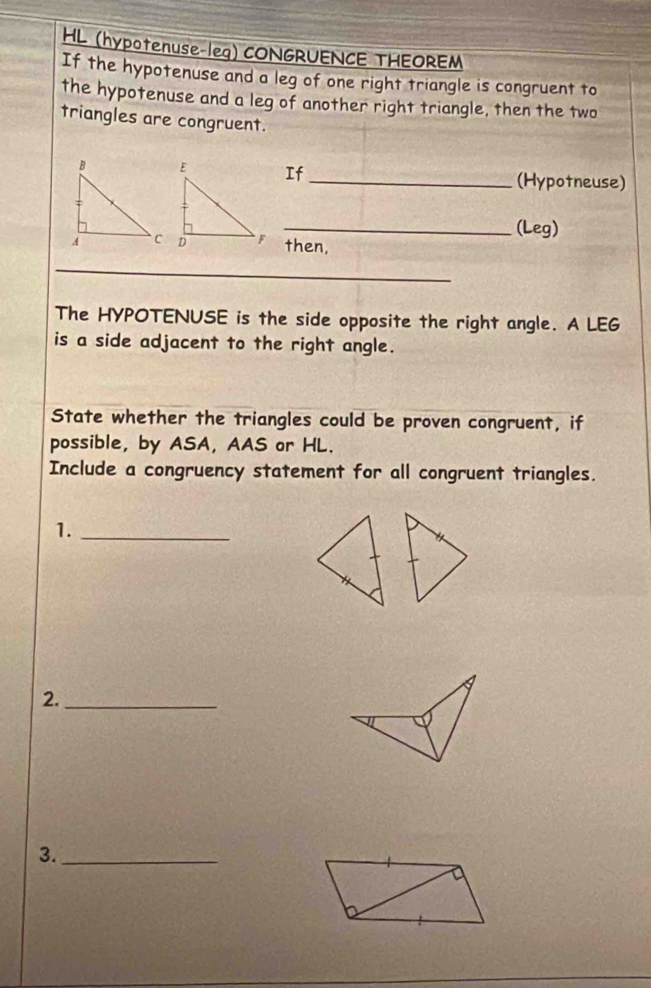 Solved: HL (hypotenuse-leg) CONGRUENCE THEOREM If the hypotenuse and a ...
