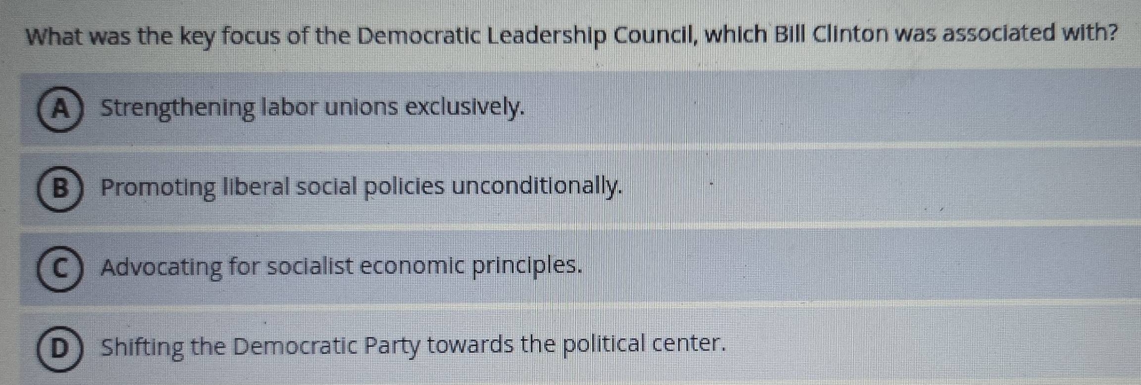 Solved: What was the key focus of the Democratic Leadership Council ...