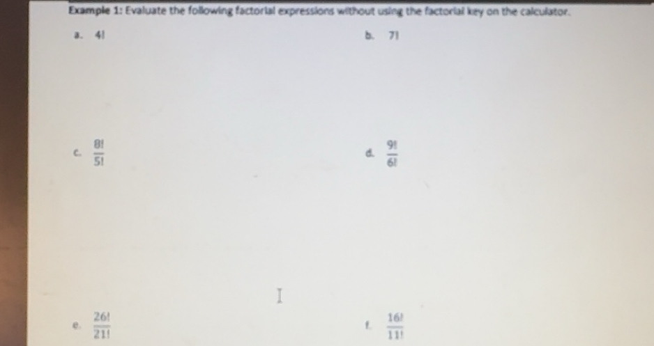 Solved: Example 1: Evaluate the following factorial expressions without ...