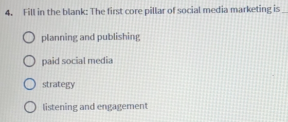 Solved: Fill in the blank: The first core pillar of social media ...