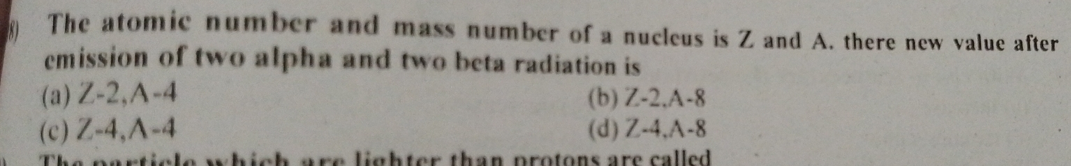 Solved: The atomic number and mass number of a nucleus is Z and A ...