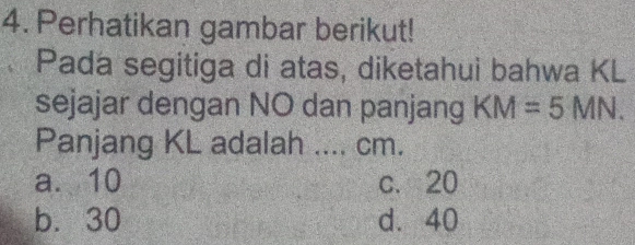 Telah dijawab:Perhatikan gambar berikut! Pada segitiga di atas ...