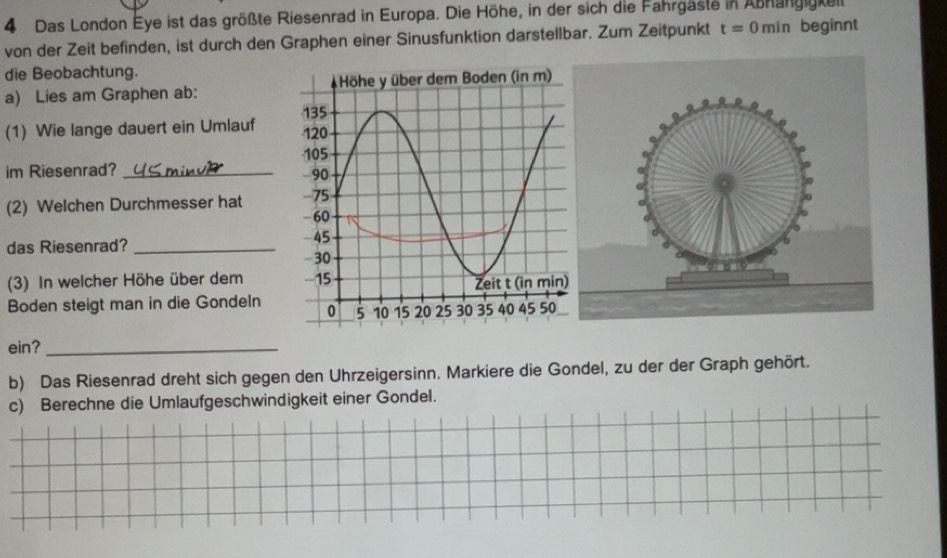 Gelöst:Das London Eye ist das größte Riesenrad in Europa. Die Höhe, in ...