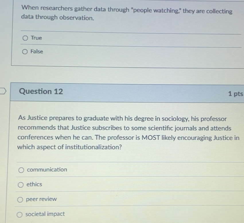 Solved: When researchers gather data through "people watching," they ...