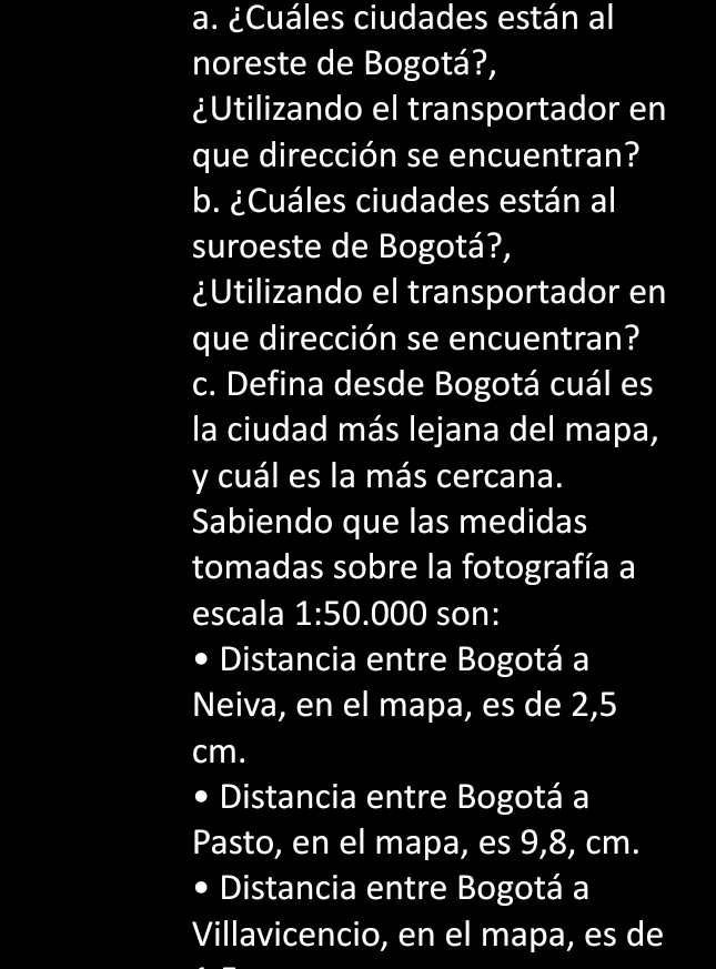 Resuelto:¿Cuáles ciudades están al noreste de Bogotá?, ¿Utilizando el ...