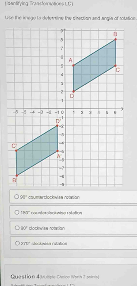 Solved: (Identifying Transformations LC) Use the image to determine the direction and angle of ...
