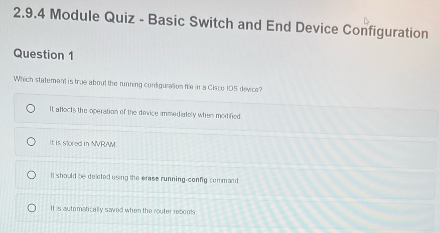 Solved: Module Quiz - Basic Switch and End Device Configuration Question 1 Which statement is ...