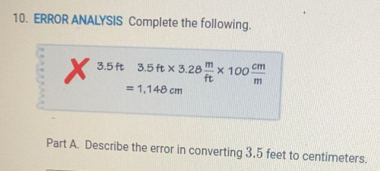 Solved: ERROR ANALYSIS Complete the following. x 3.5ft 3.5ft* 3.28 m/ft ...