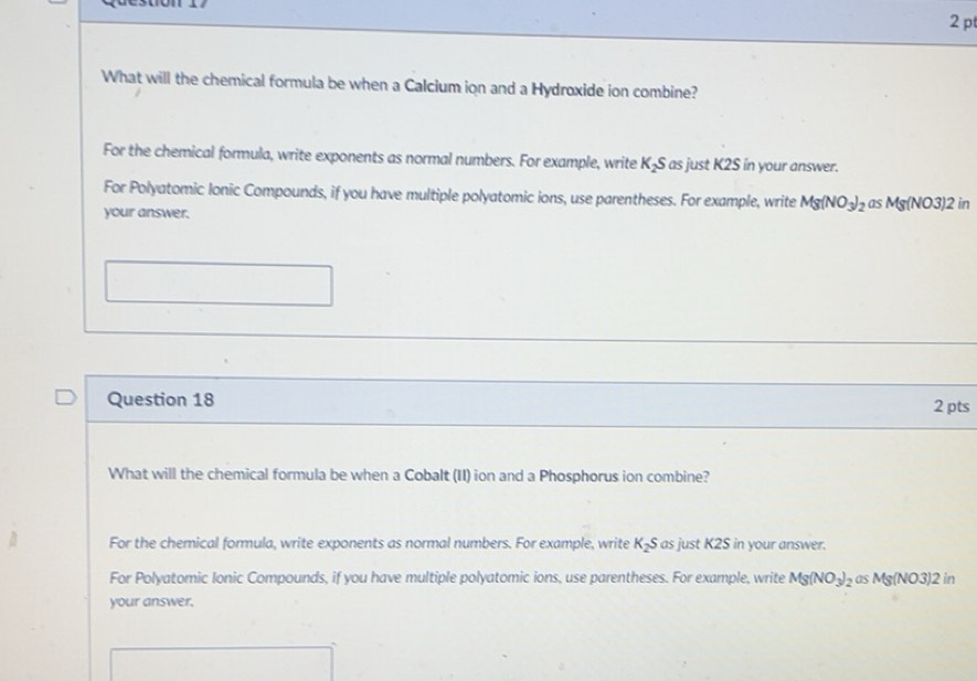 Solved: What will the chemical formula be when a Calcium ion and a ...