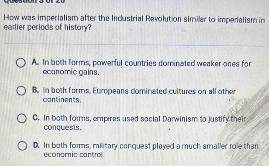 Solved: How was imperialism after the Industrial Revolution similar to ...