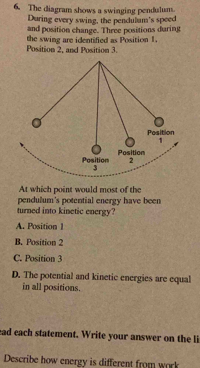 Solved: The diagram shows a swinging pendulum. During every swing, the ...